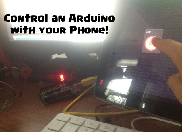 Easiest Way To Control Your Arduino With A Mobile Device Arduino